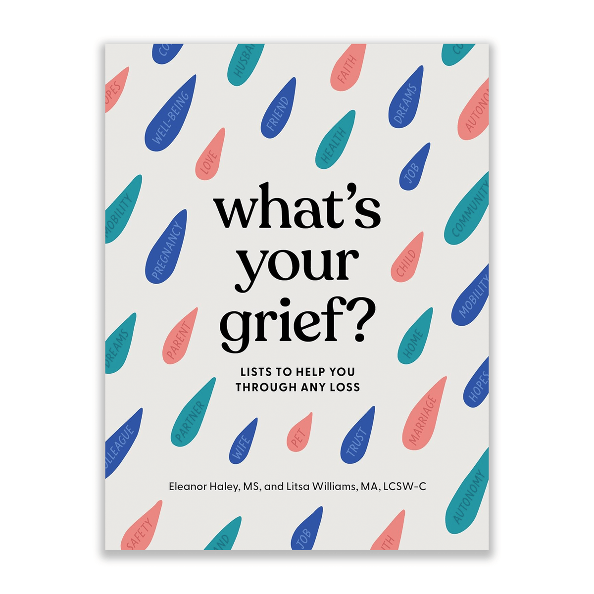 What S Your Grief Lists To Help You Through Any Loss Good Grief